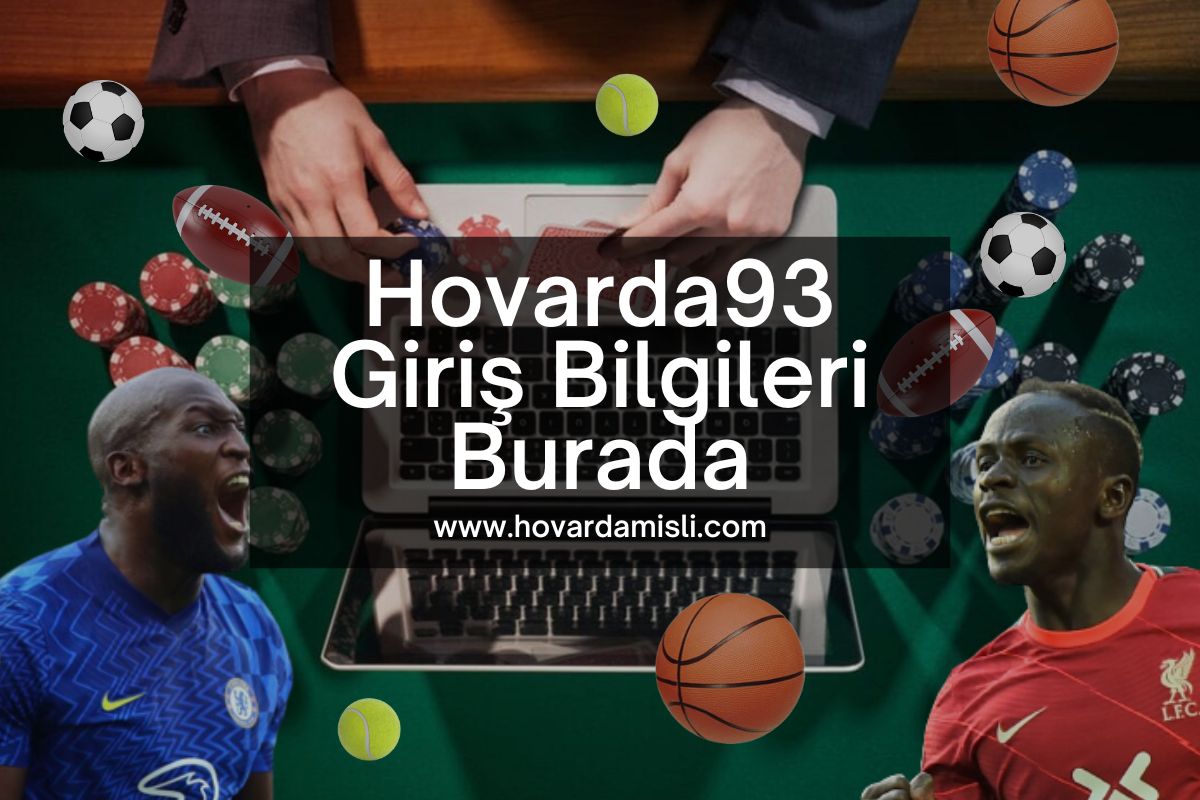 Hovarda93 Giriş Bilgileri Burada